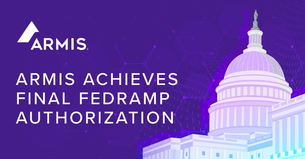 Armis Achieves Final FedRAMP Authorization | Armis