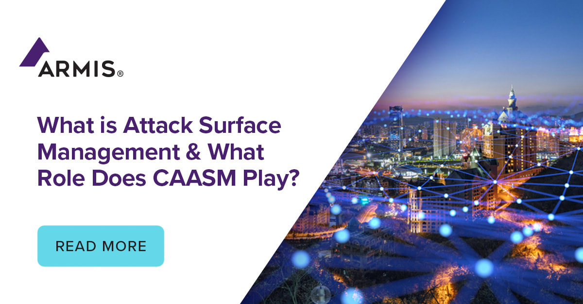 What is Attack Surface Management and What Role Does CAASM Play? | Armis