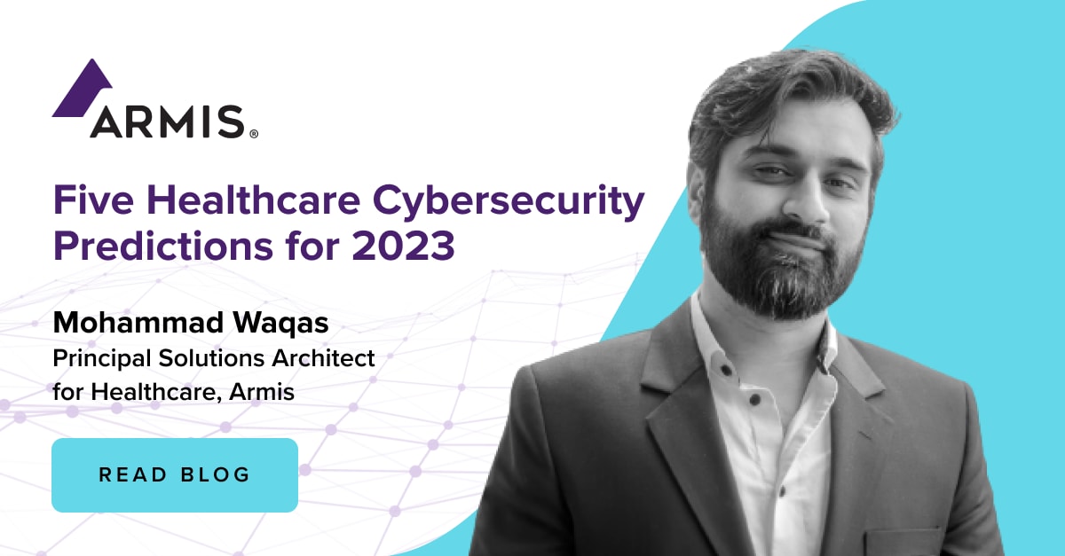 5 Healthcare Cybersecurity Predictions for 2023 | Armis