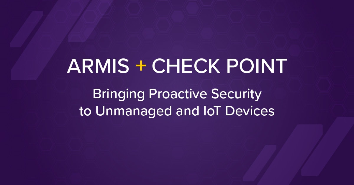 Armis and Check Point Team Up to Deliver Unmatched Security for IoT ...