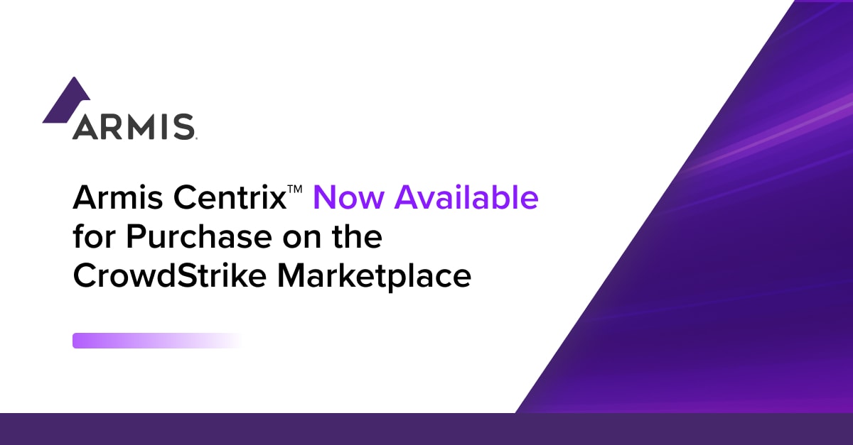 Armis Centrix™ Available on the CrowdStrike Marketplace | Armis
