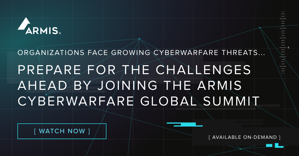 Webinar: The Armis Global Cyberwarfare Summit | Armis