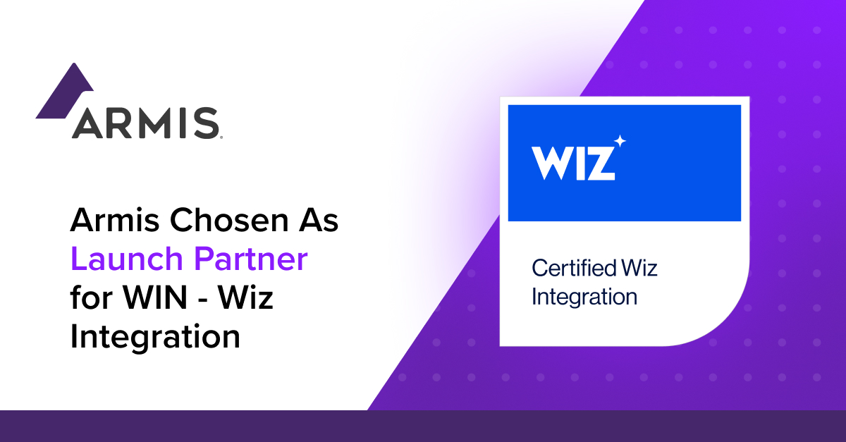 Armis Chosen as Launch Partner for Wiz Integration (WIN) Platform | Armis