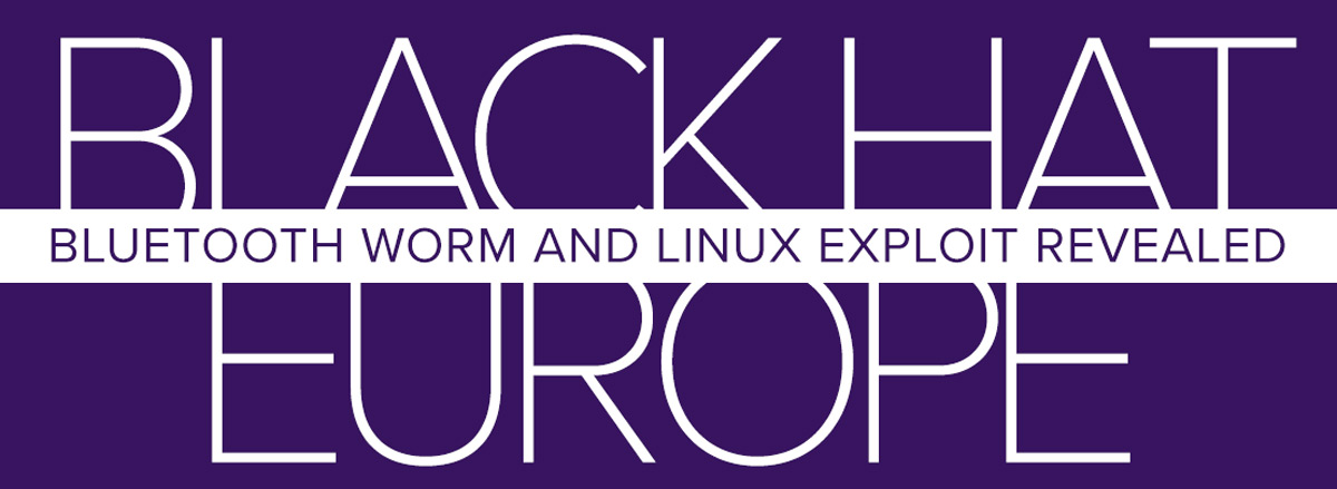 Bluetooth Worm and Linux Exploit Revealed by Armis at Black Hat Europe ...