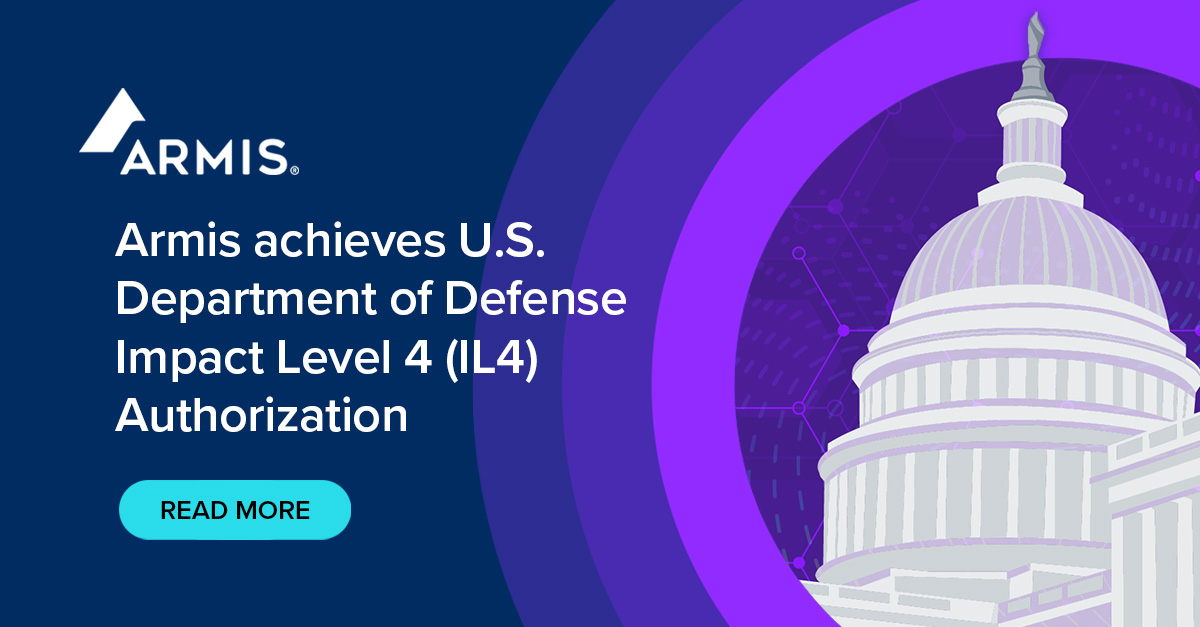 Armis Achieves U.S. Department of Defense Impact Level 4 Authorization ...