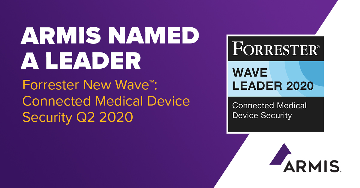 Armis Recognized as a Leader in Connected Medical Device Security ...