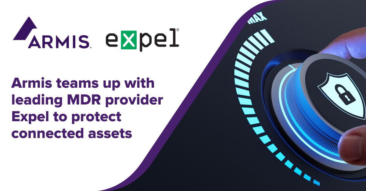 Armis Teams Up With Leading MDR Provider Expel to Protect Connected ...