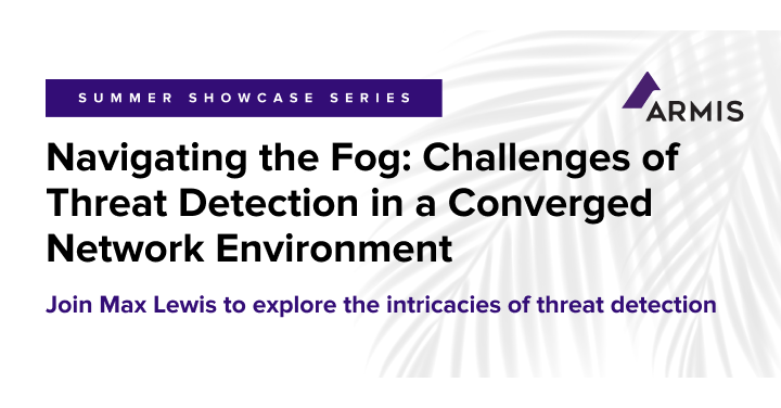 Navigating the Fog: Challenges of Threat Detection in a Converged ...