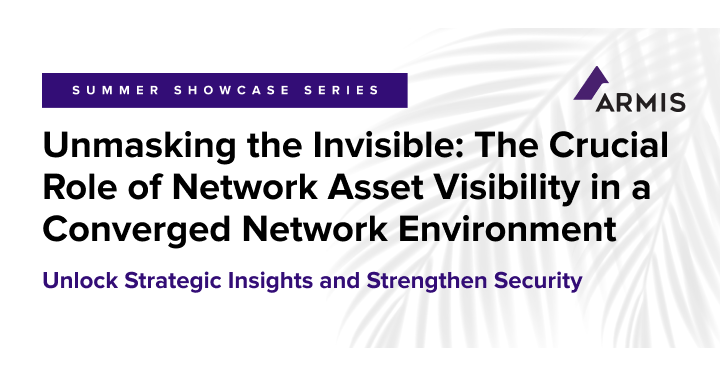 Unmasking the Invisible: The Crucial Role of Network Asset Visibility ...