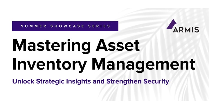 Mastering Asset Inventory Management | Armis