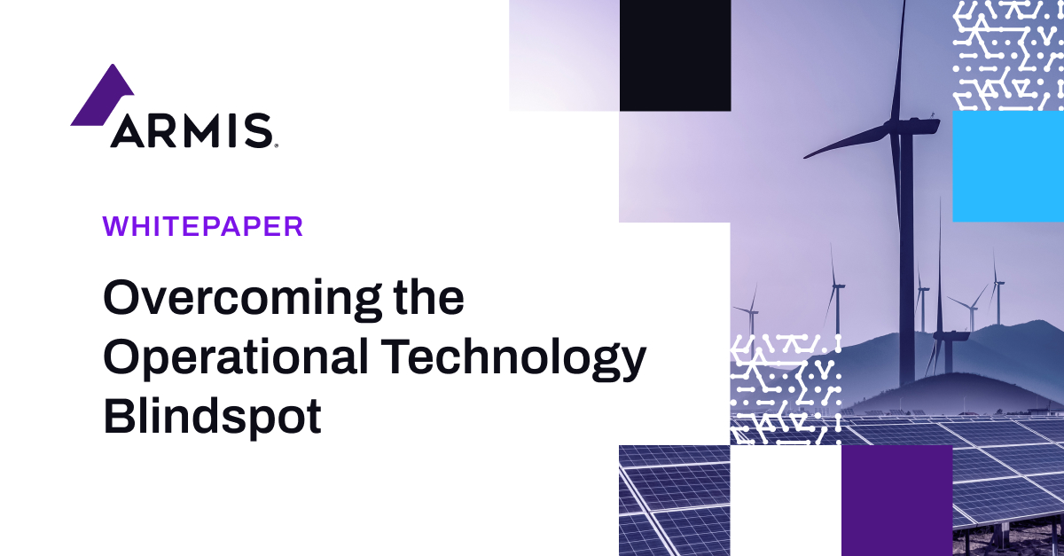 Armis + ServiceNow: Overcoming the Operational Technology Blindspot | Armis