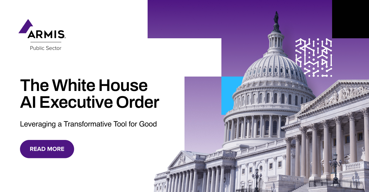 The White House AI Executive Order – Leveraging a Transformative Tool for Good | Armis
