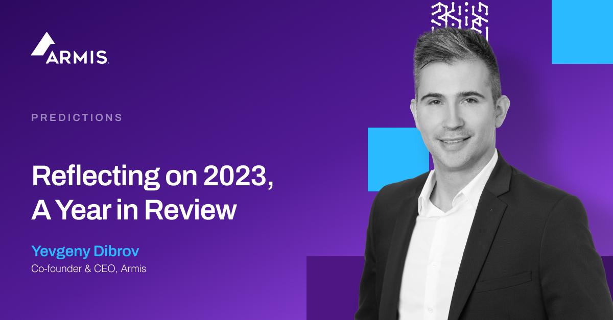 Reflecting on 2023, A Year in Review | Armis